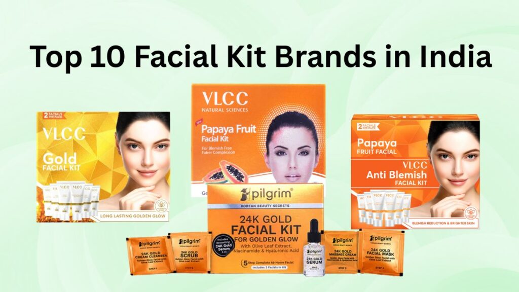 Top 10 Facial Kit Brands in India