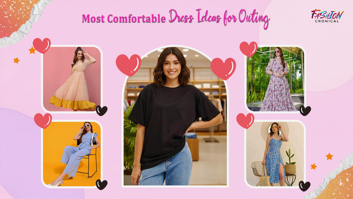 Most Comfortable Dress Ideas for Outing - Fashion Cronical