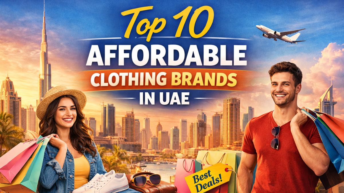Top 10 Affordable Clothing Brands in UAE